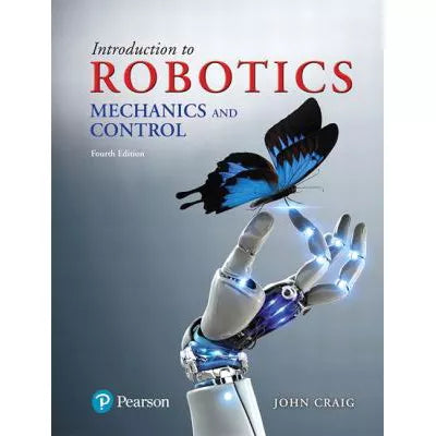Introduction to Robotics : Mechanics and Controls | South Carolina ...